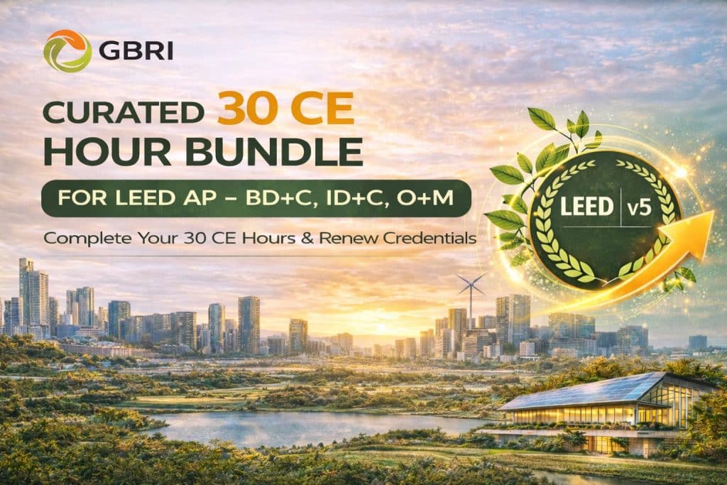 30 CE Hours USGBC and AIA Approved LEED BD+C Credential Maintenance ...